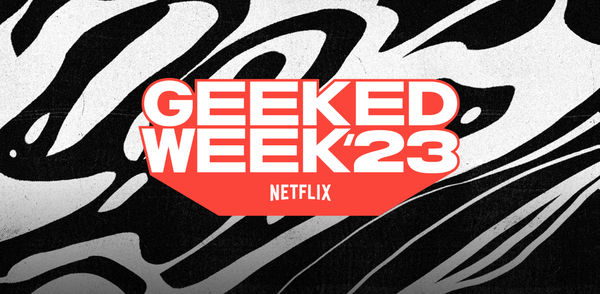 Netflix Geeked Week returns this November 2023