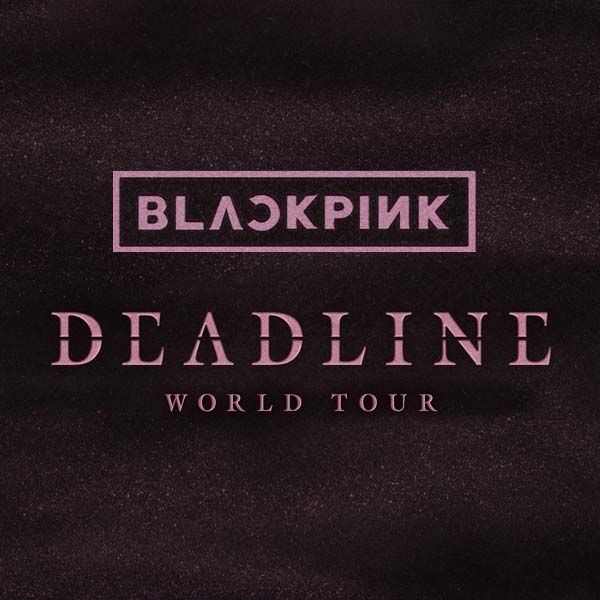 BLACKPINK Deadline World Tour 2025: Dates and cities revealed | LSA KL