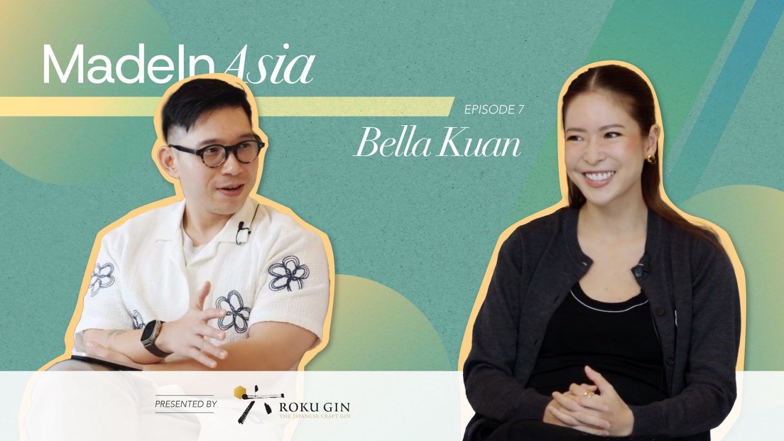 Made in Asia Ep. 7: Bella Kuan on living her peak, one chapter at a time